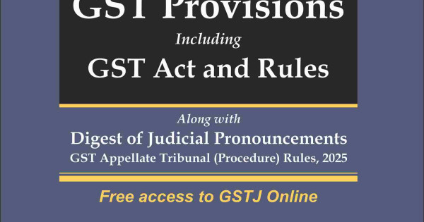 Interpretation of GST Provisions Including GST Act and Rules along with ...